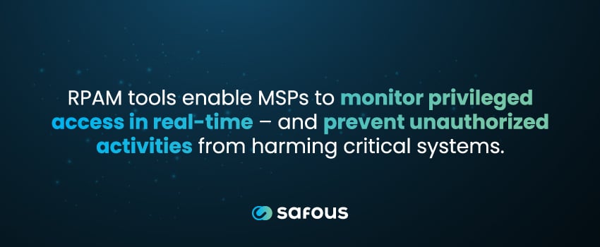 5 Benefits of Remote Privileged Access Management (RPAM) for MSPs 5 Benefits of Remote Privileged Access Management (RPAM) for MSPs